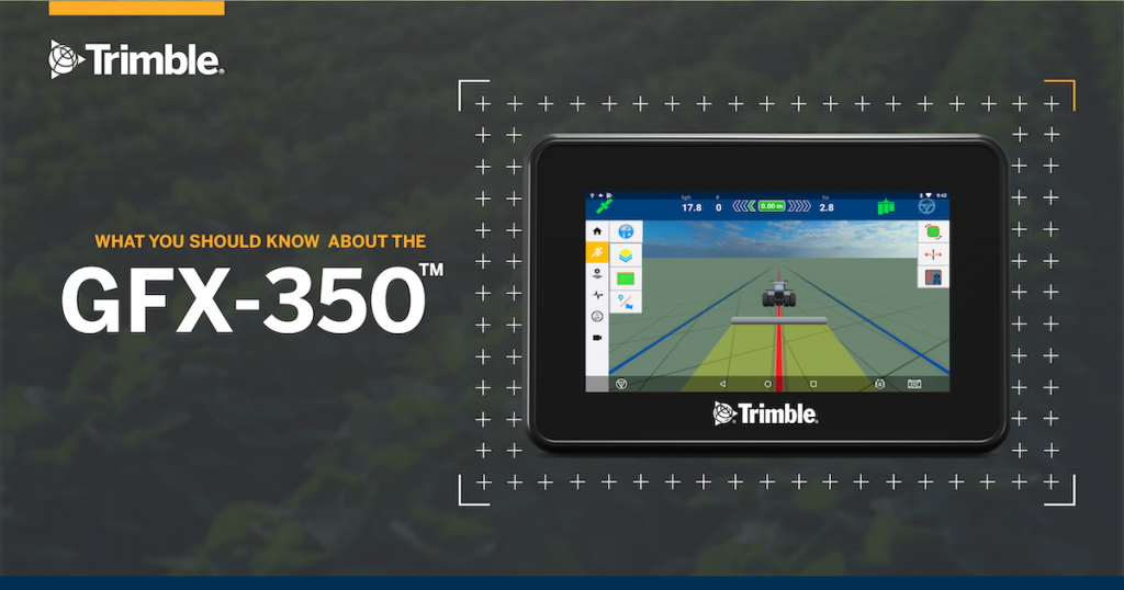What You Need to Know about the GFX-350 Display - Trimble Agriculture