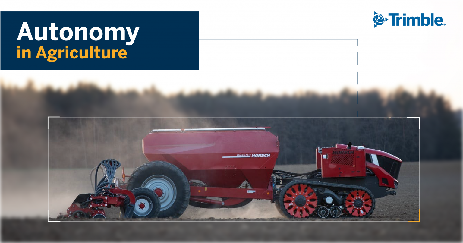 Autonomy in Agriculture | How autonomous solutions work in precision ag ...
